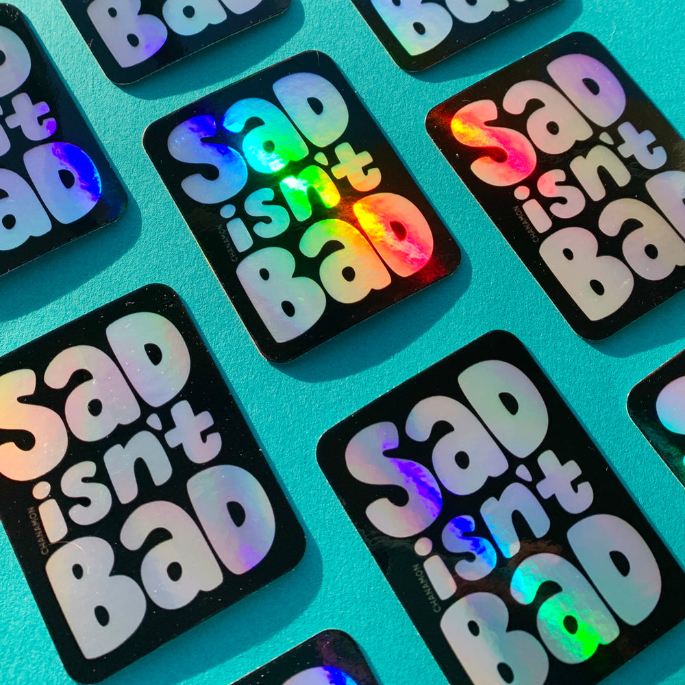 Sad Isn't Bad Sticker
